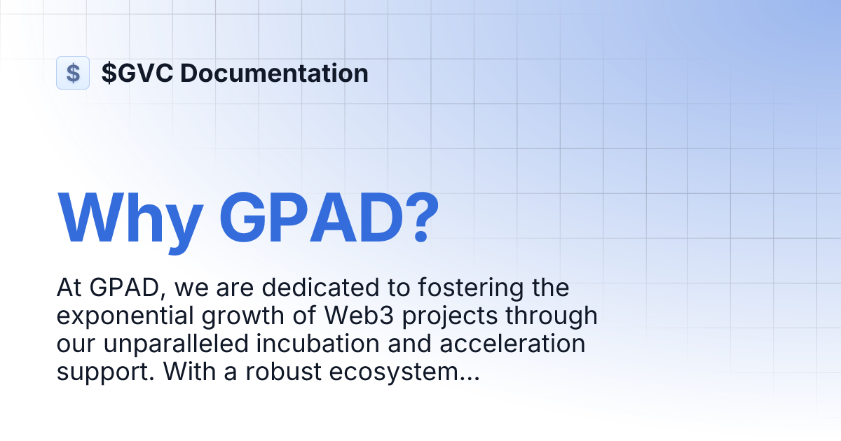 Why GPAD? | $GVC Documentation
